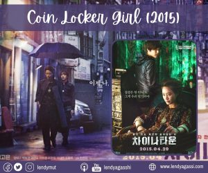√Perjalanan Hidup Seorang Anak yang Bernama Coin Locker Girl (2015 ...